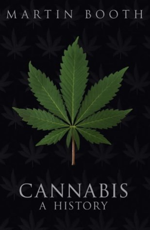 Cannabis: A History by Martin Booth (2003-06-02) by Martin Booth ...