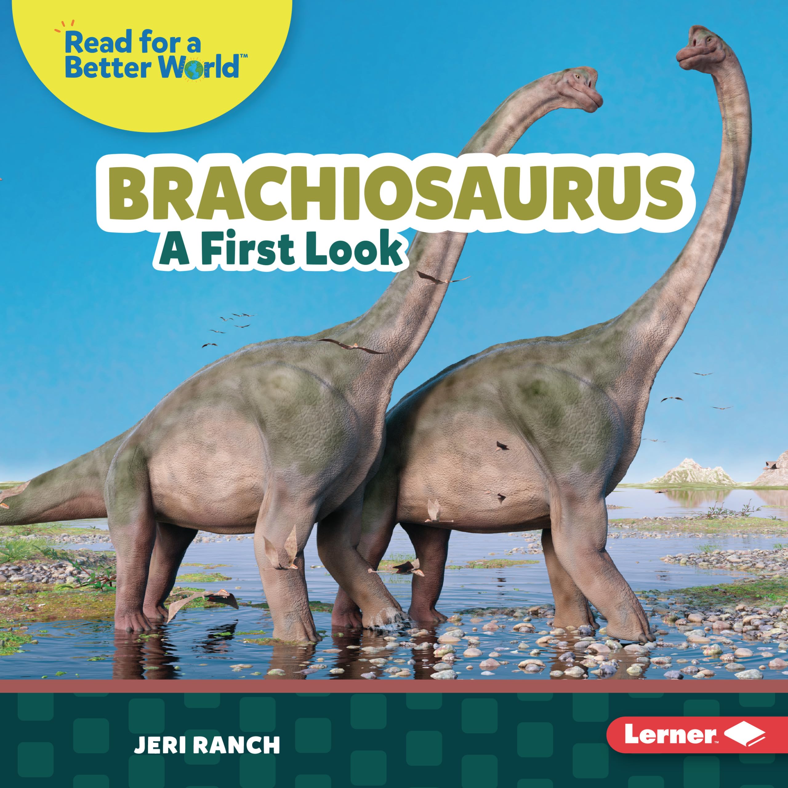 Brachiosaurus: A First Look (Read about Dinosaurs by Jeri Ranch | Goodreads