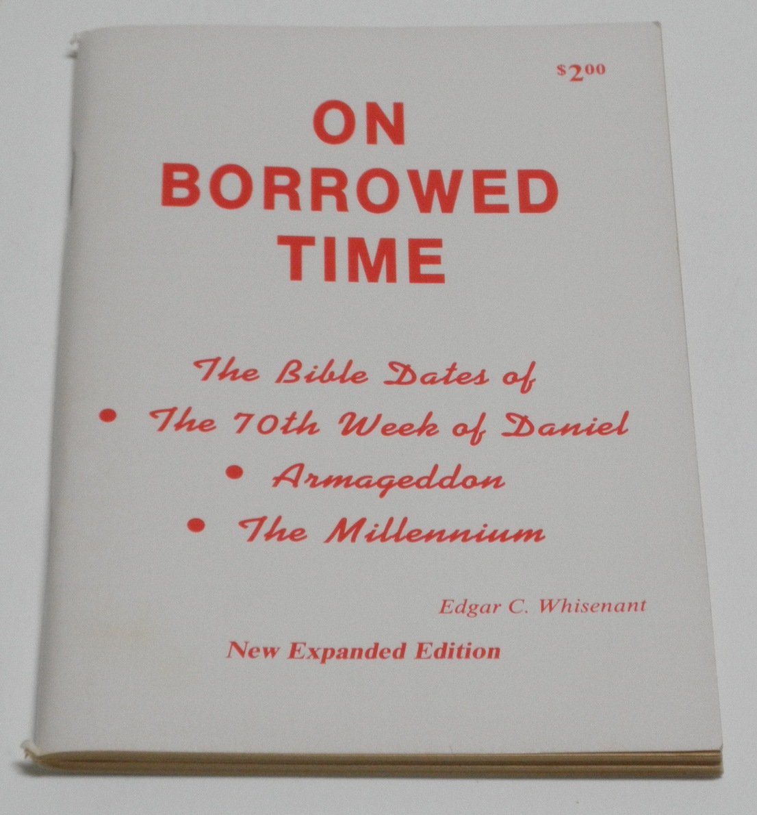 88 Reasons Why the Rapture Will Be in 1988; On Borrowed Time: Bible ...