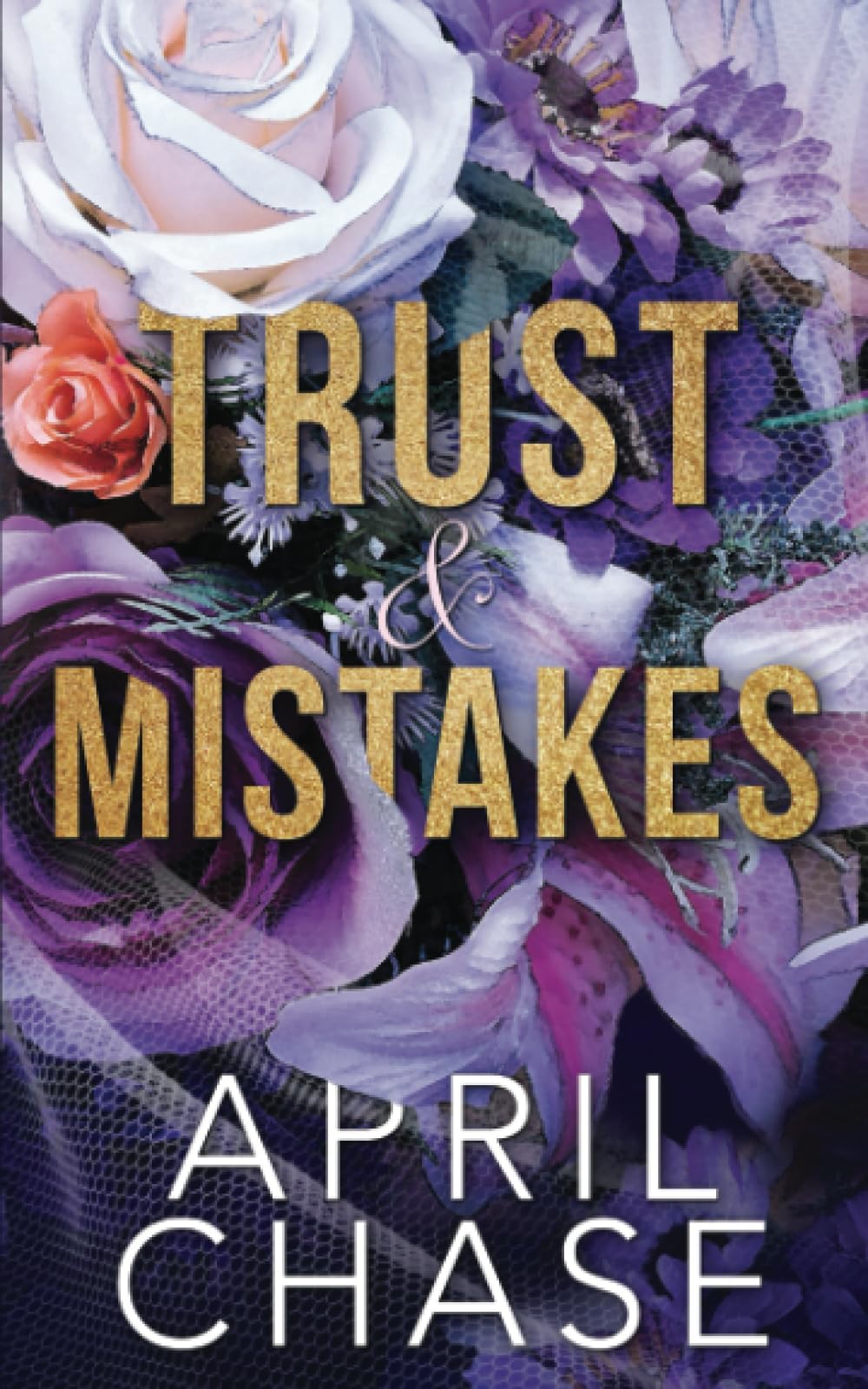 Trust & Mistakes by April Chase | Goodreads