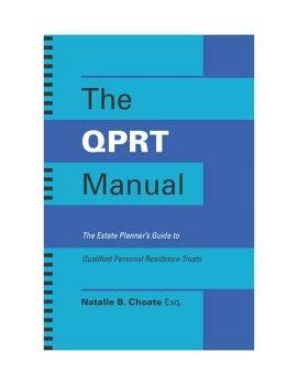 The QPRT Manual: the Estate Planner's Guide to Qualified Personal ...