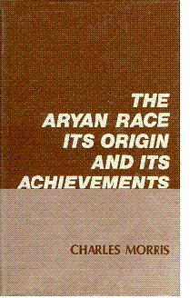 The Aryan race: Its origin and its achievements by Charles Morris ...
