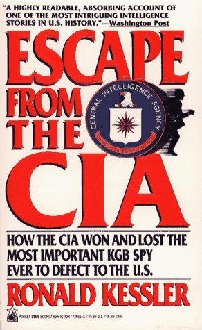 Escape from the CIA: How the CIA Won and Lost the Most Important KGB ...