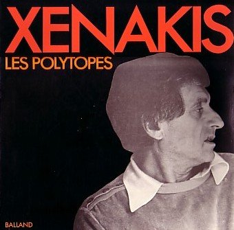 Xenakis: Les polytopes (French Edition) by Iannis Xenakis | Goodreads
