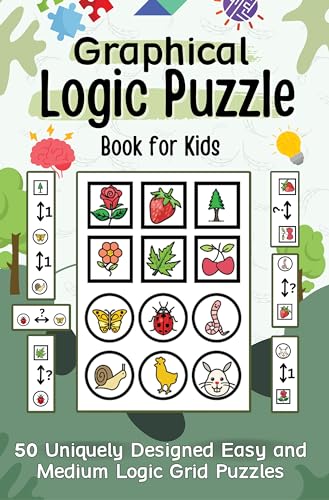 Graphical Logic Puzzle Book for Kids: 50 Uniquely Designed Easy and ...