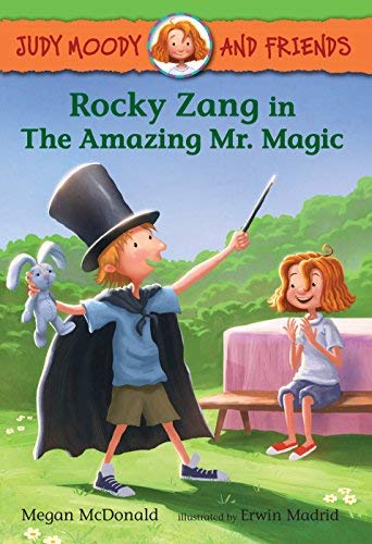 [ JUDY MOODY AND FRIENDS: ROCKY ZANG IN THE AMAZING MR. MAGIC (BOOK #2 ...