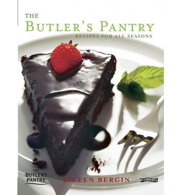 The Butler's Pantry: Recipes for All Seasons (Hardback) - Common by ...