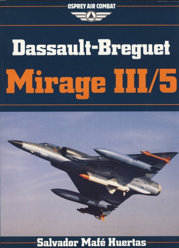 Dassault-Breguet Mirage III/5 by Salvador Mafe Huertas | Goodreads
