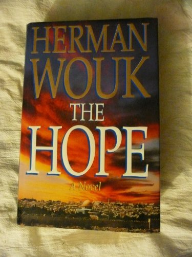 By Herman Wouk: The Hope, A Novel by Herman Wouk | Goodreads
