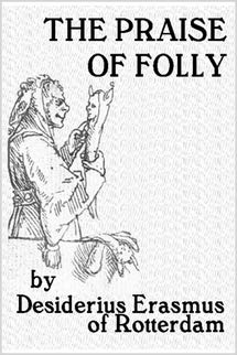 The Praise of Folly by Erasmus | Goodreads