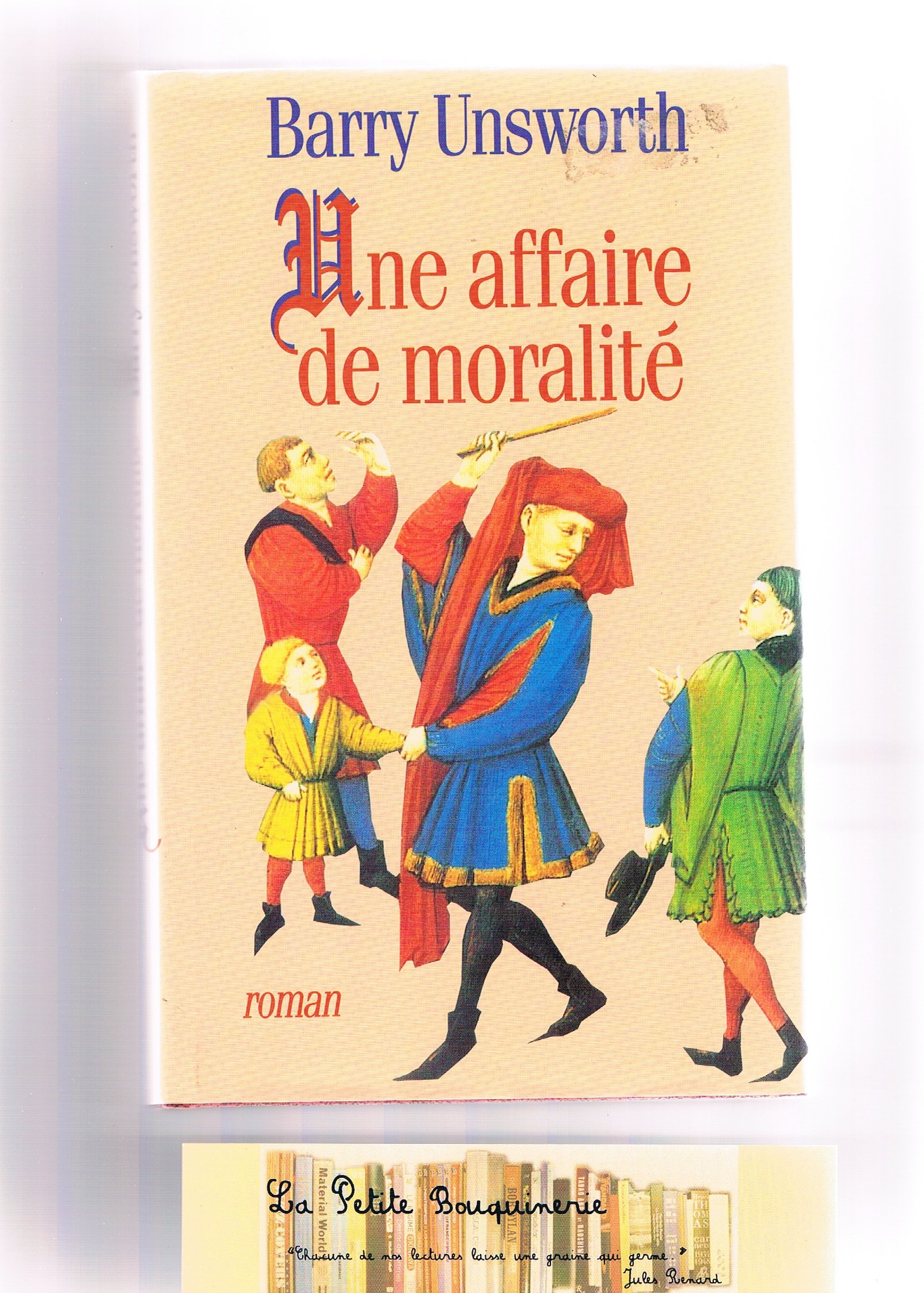 Une affaire de moralité. Roman traduit de l'anglais. by Barry Unsworth ...