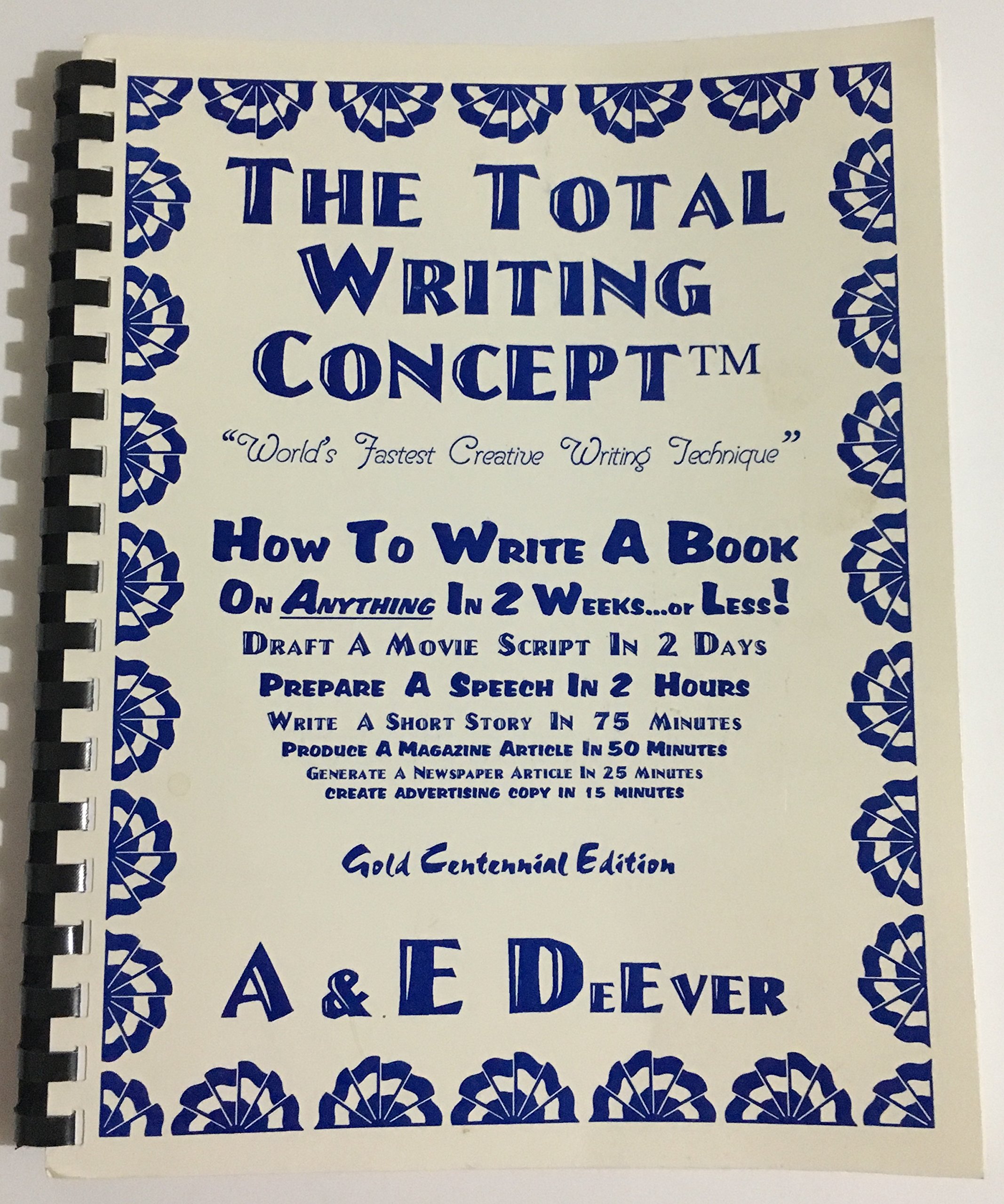The Total Writing Concept: How to Write a Book on Anything in 2 Weeks ...
