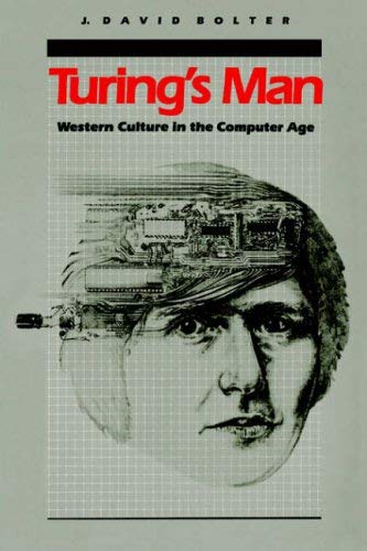 Turing's Man: Western Culture in the Computer Age (Paperback) - Common ...