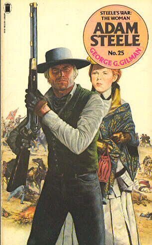 Steele's War: The Woman by George G. Gilman | Goodreads