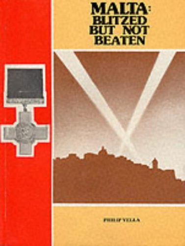Malta: Blitzed but Not Beaten by Philip Vella by PHILIP VELLA | Goodreads