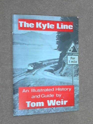 The Kyle Line: An Illustrated History and Guide by Tom Weir | Goodreads