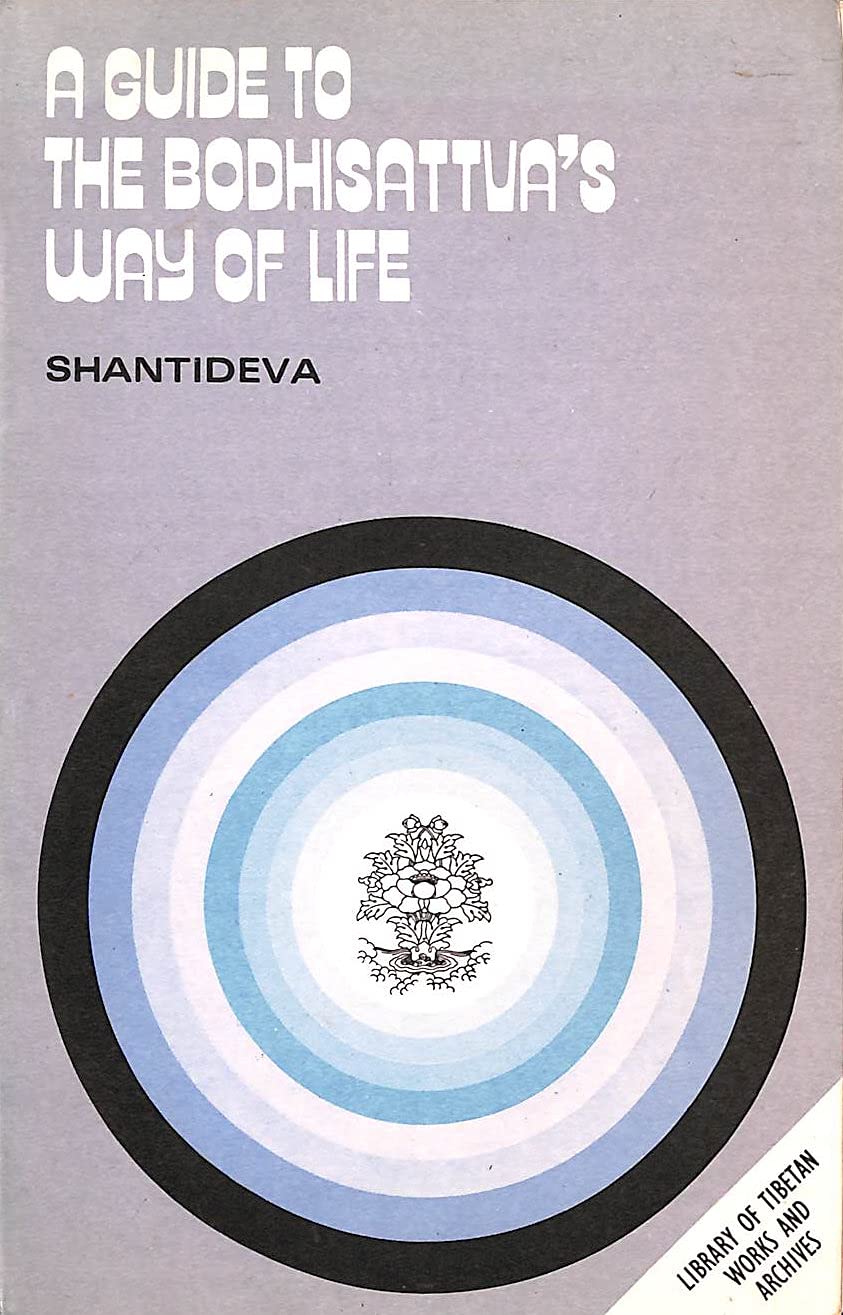 Guide to Bodhisattva's Way of Life by Santideva by Śāntideva | Goodreads
