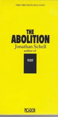 The Abolition by Jonathan Schell | Goodreads