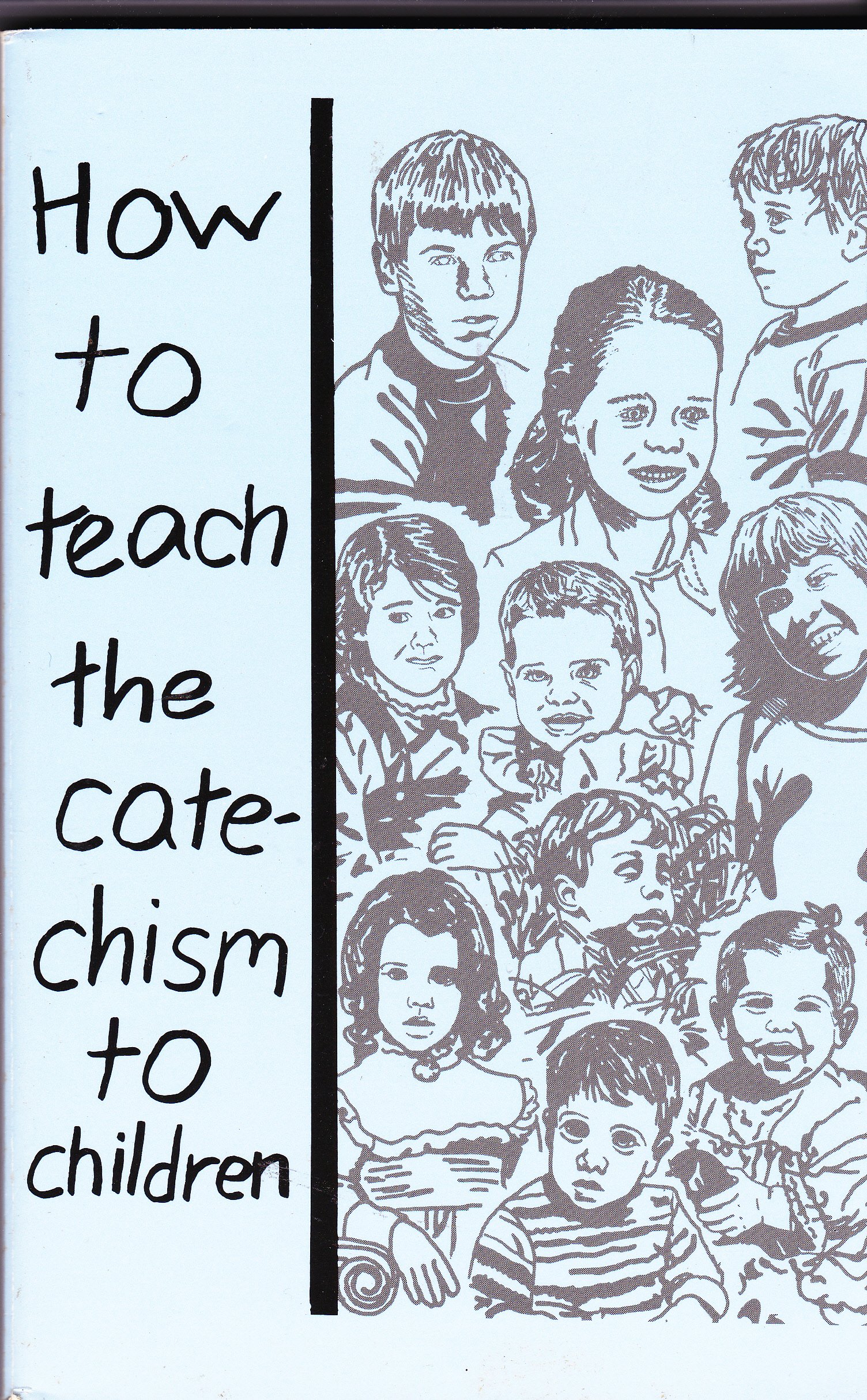 How to Teach the Catechism to Children by Joyce M. Horton | Goodreads