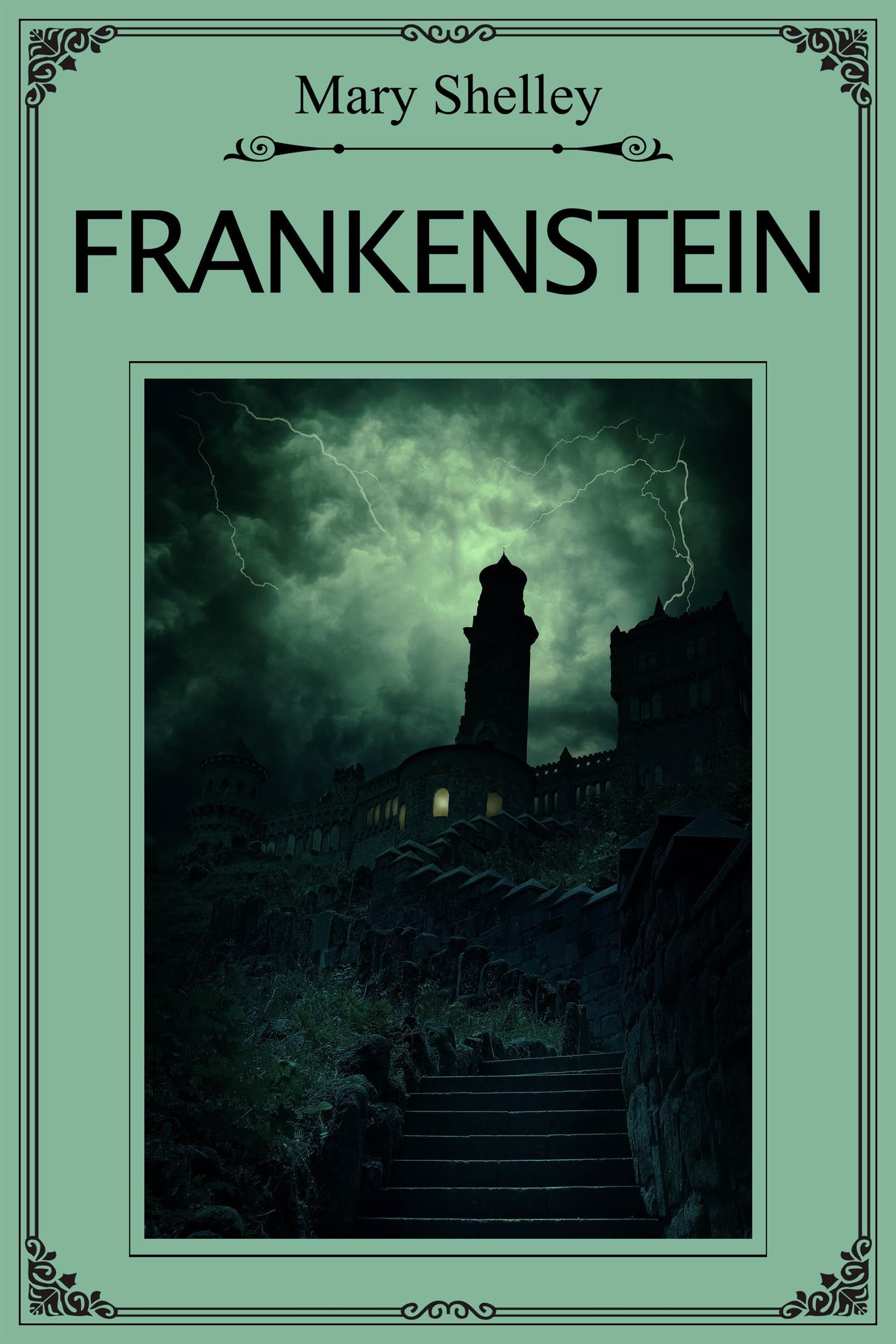 Frankenstein: The Modern Prometheus by Mary Wollstonecraft Shelley ...