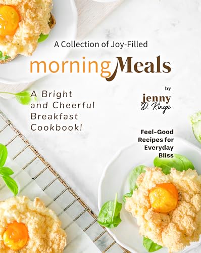 A Collection of Joy-Filled Morning Meals: A Bright and Cheerful ...