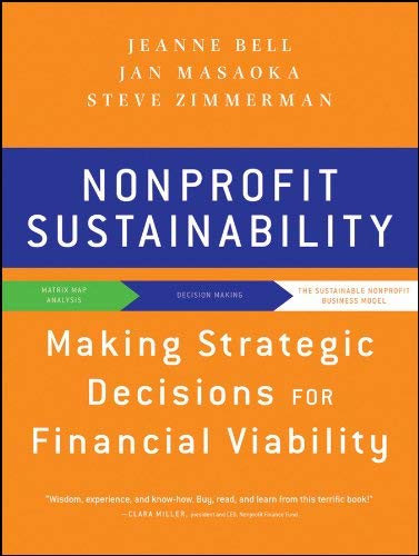 Nonprofit Sustainability: Making Strategic Decisions for Financial ...