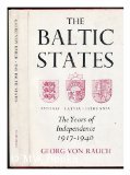 The Baltic States, The Years of Independence: Estonia, Latvia, Lituania ...
