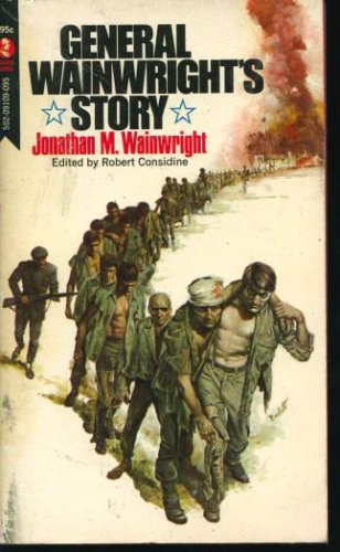 General Wainwright's Story by Jonathan M. Wainwright | Goodreads
