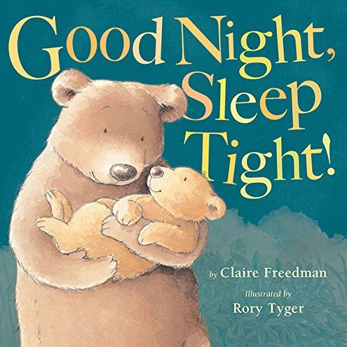 Goodnight, Sleep Tight by Claire Freedman | Goodreads