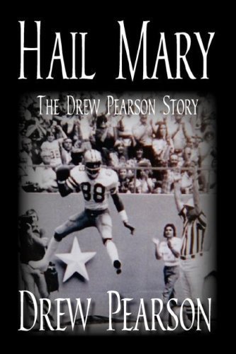Hail Mary - The Drew Pearson Story by Drew Pearson by Drew Pearson ...