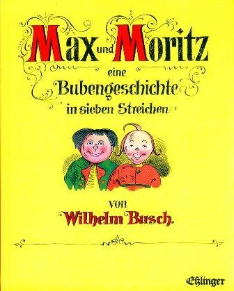 Max und Moritz. by Wilhelm Busch | Goodreads