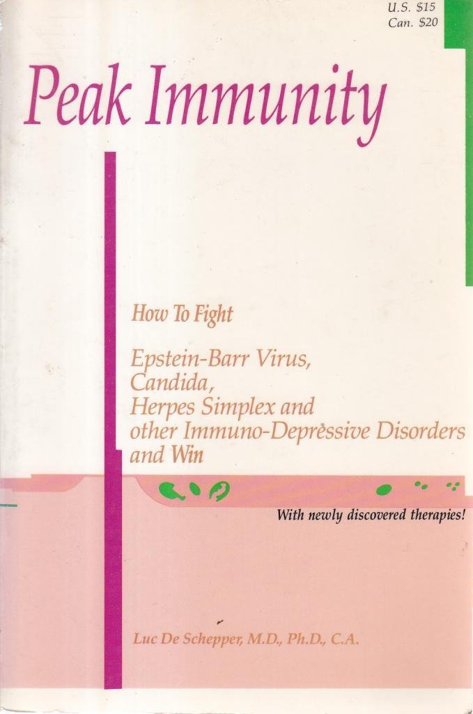 Peak Immunity: How to Fight Epstein-Barr Virus, Candida, Herpes Simplex ...