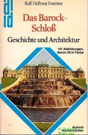 Das Barock-Schloss: Geschichte und Architektur (DuMont Taschenbücher ...