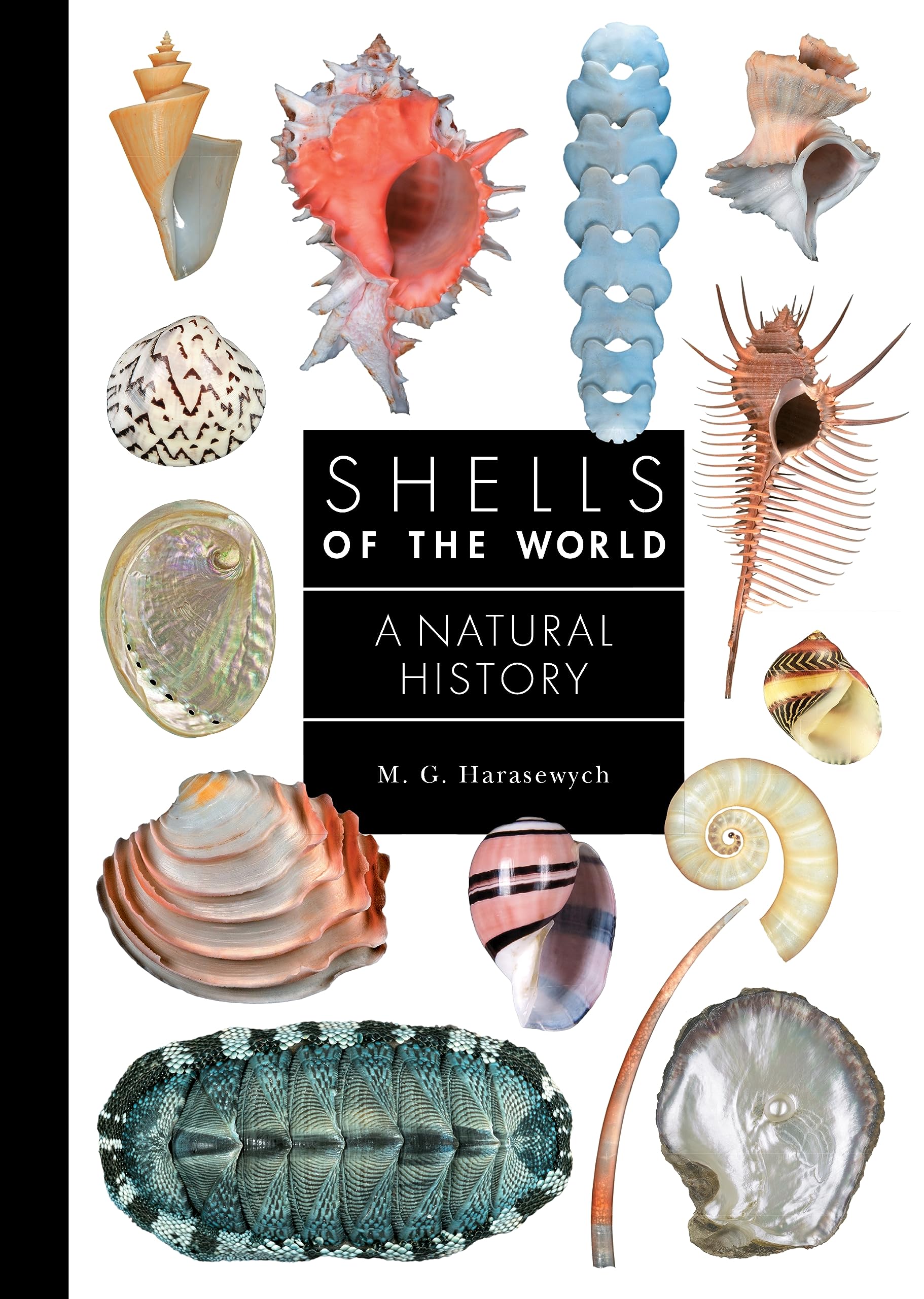 Shells of the World: A Natural History by M. G. Harasewych | Goodreads