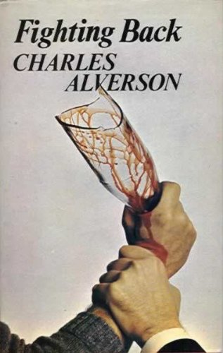 Fighting back by Charles Alverson | Goodreads