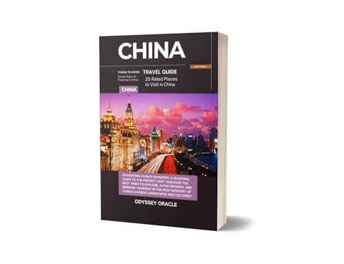 China travel guide: Discover the Best Times to Explore, Avoid Crowds ...