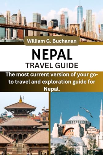 Nepal Travel Guide: The most current version of your go-to travel and ...