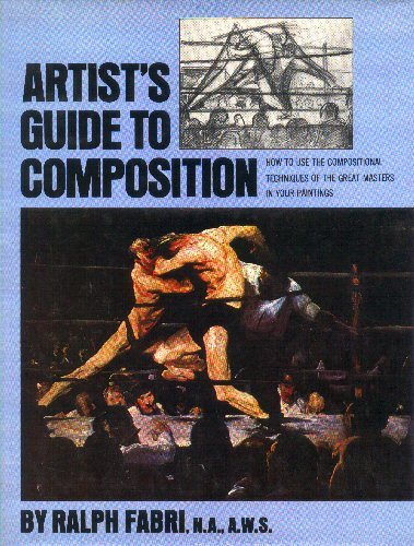 Artist's Guide to Composition by Ralph Fabri | Goodreads