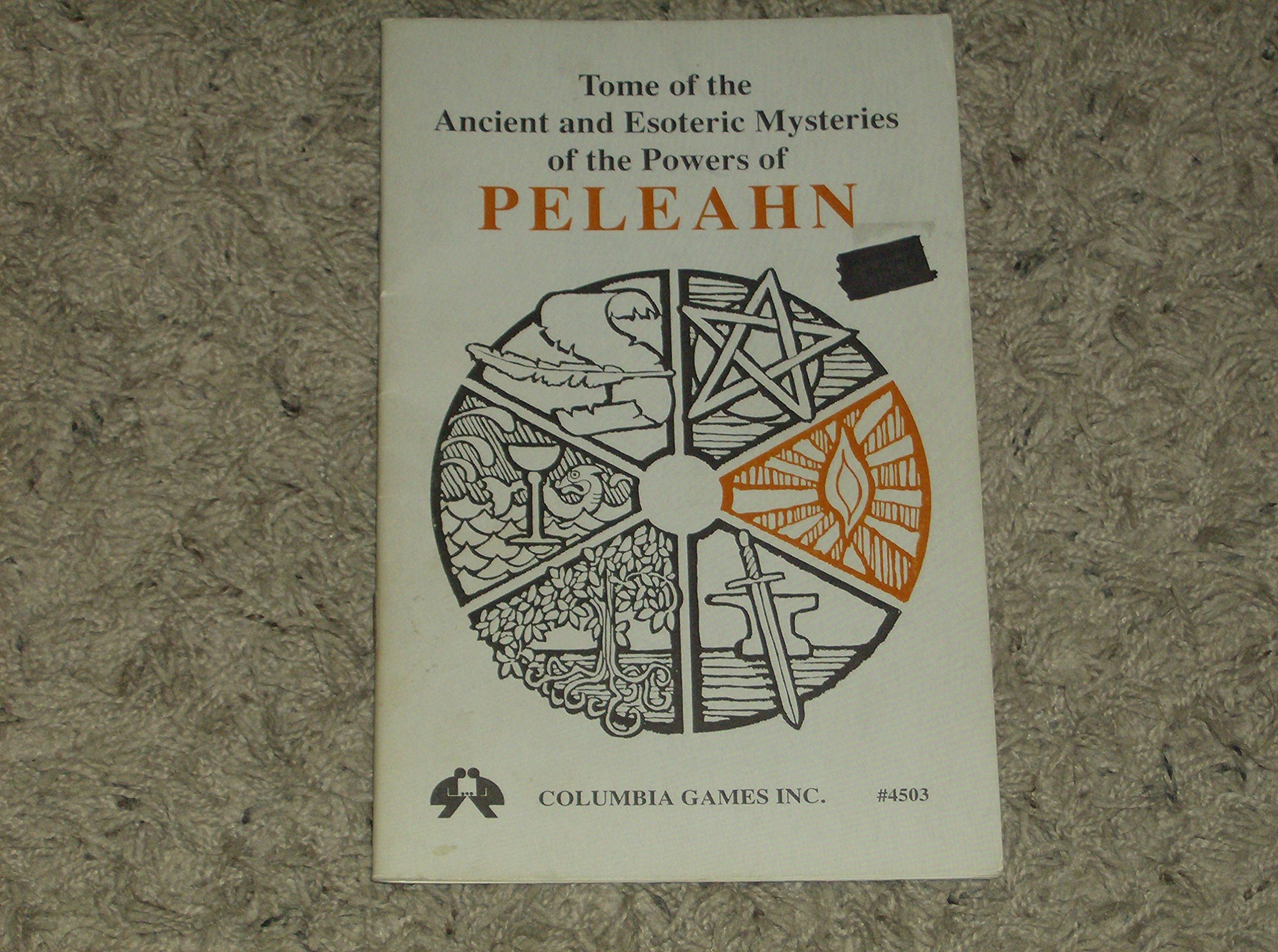 Tome of the Ancient and Esoteric Mysteries of the Powers of PELEAHN by ...