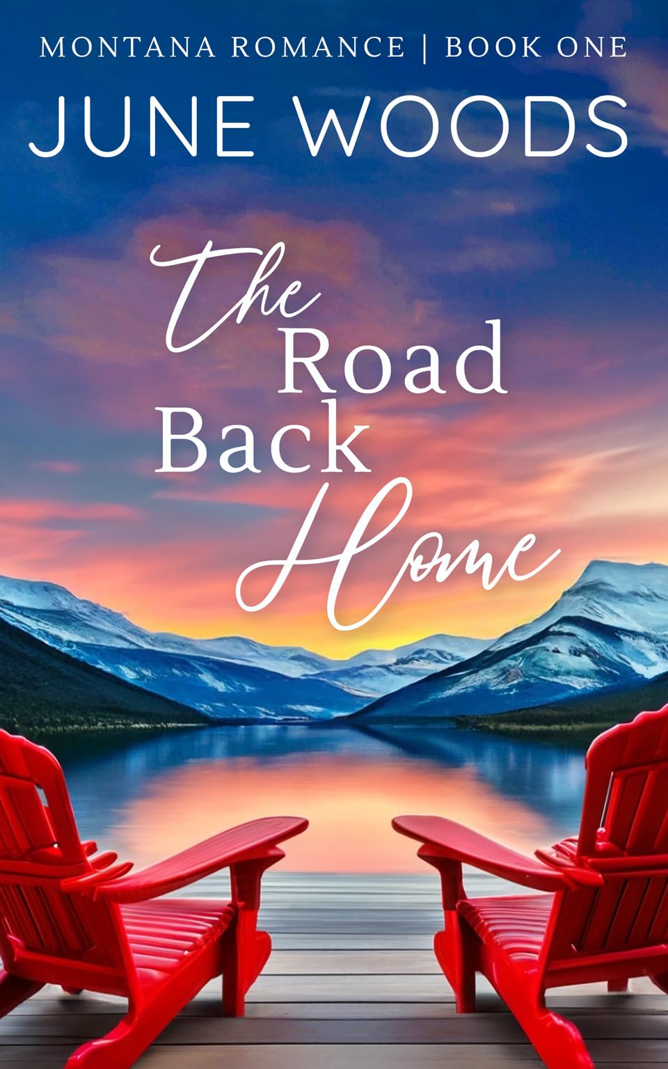 The Road Back Home (Montana Romance Book 1) by June Woods | Goodreads
