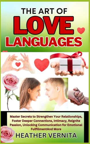 THE ART OF LOVE LANGUAGES: Master Secrets to Strengthen Your ...
