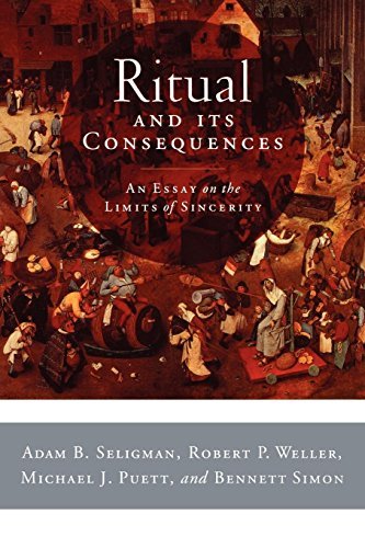 Ritual and Its Consequences: An Essay on the Limits of Sincerity by ...