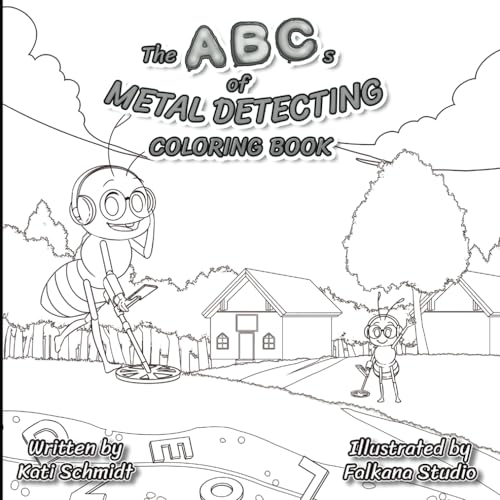 The ABCs of Metal Detecting COLORING BOOK by Kati Schmidt | Goodreads
