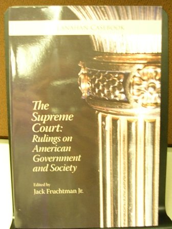 The Supreme Court: Rulings on American Government and Society by Jack ...