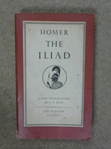 Homer the Iliad by E V Rieu | Goodreads