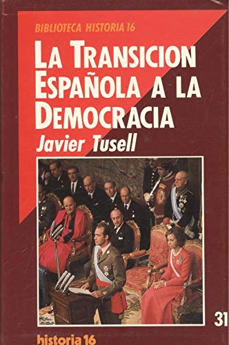 La Transición Española a la Democracia by Javier Tusell | Goodreads