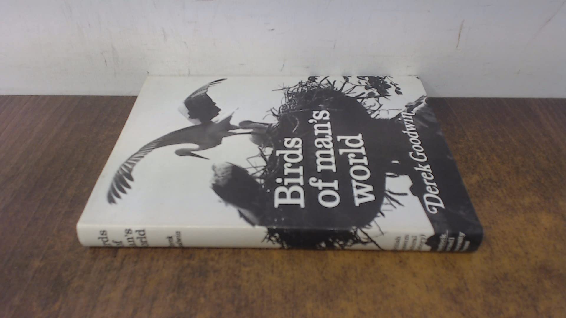 Birds of man's world by Derek Goodwin | Goodreads