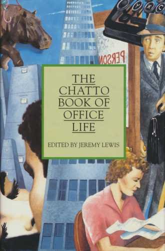 THE GHATTO BOOK OF OFFICE LIFE by Jeremy Lewis | Goodreads