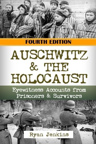 Auschwitz & The Holocaust: Eyewitness Accounts from Auschwitz Prisoners ...