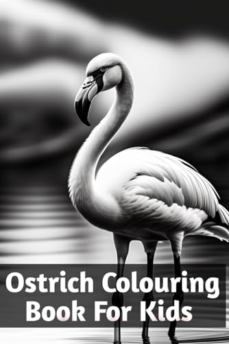 Ostrich Coloring Book: Fun and Educational for Kids of All Ages by Mr ...